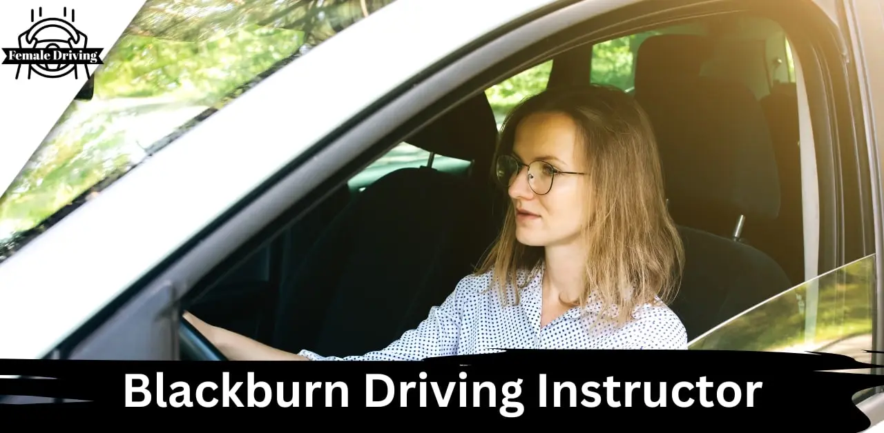 Driving Instructor In Blackburn I Driving Lessons I Driving School