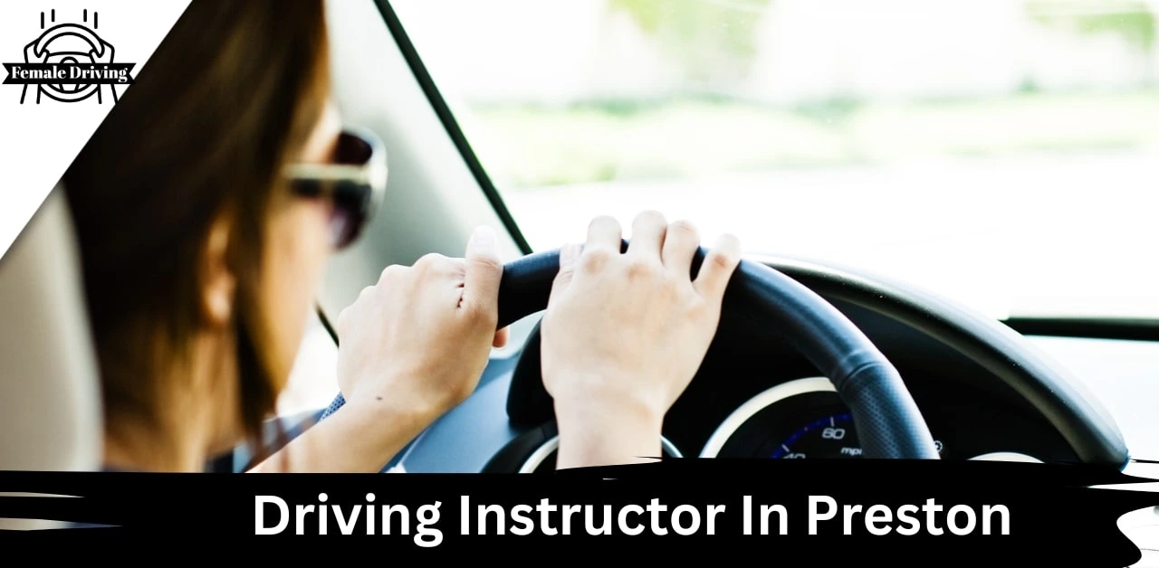 Driving Instructors In Preston I Driving Lessons Preston